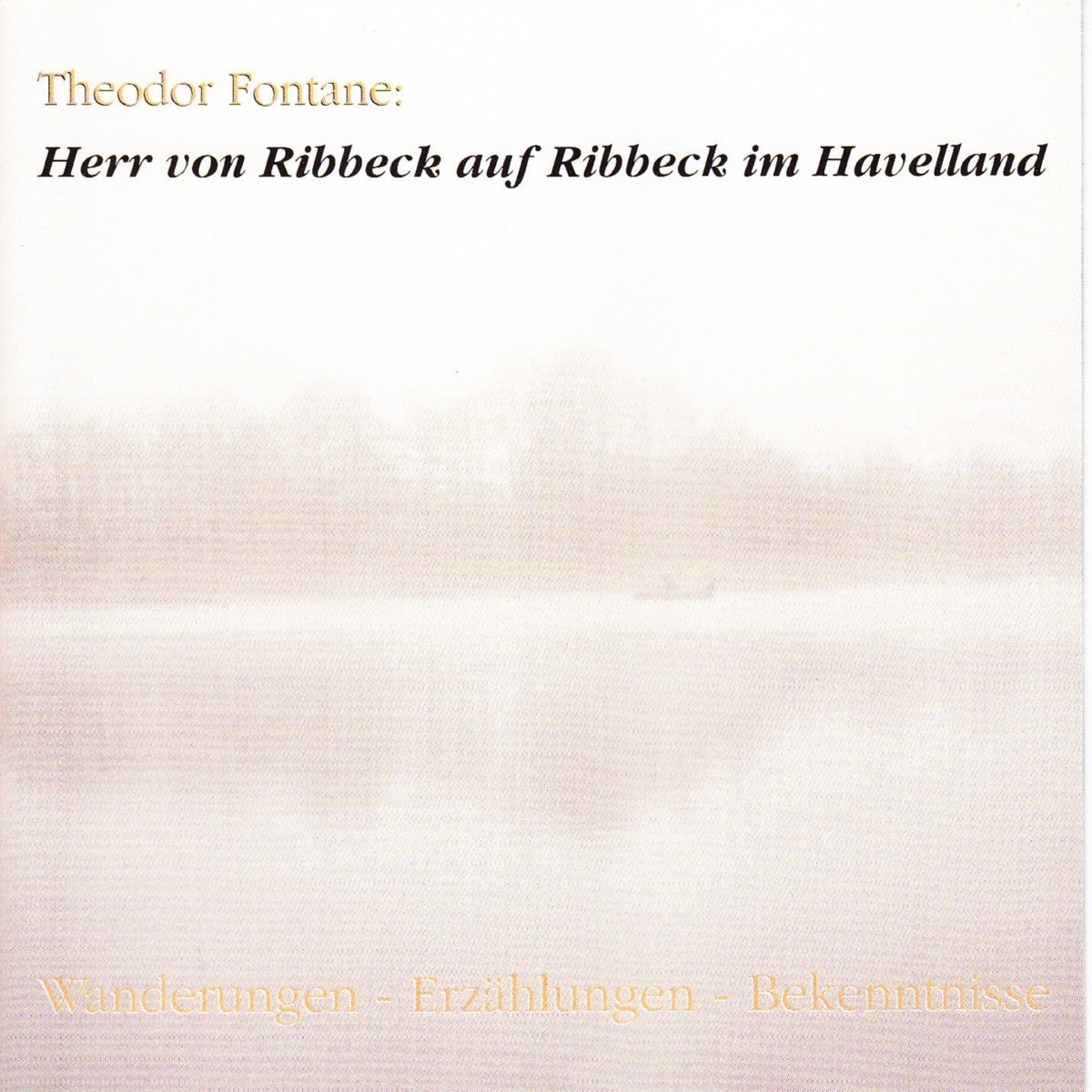 ‎Herr von Ribbeck auf Ribbeck im Havelland (Wanderungen / Erzählungen ...