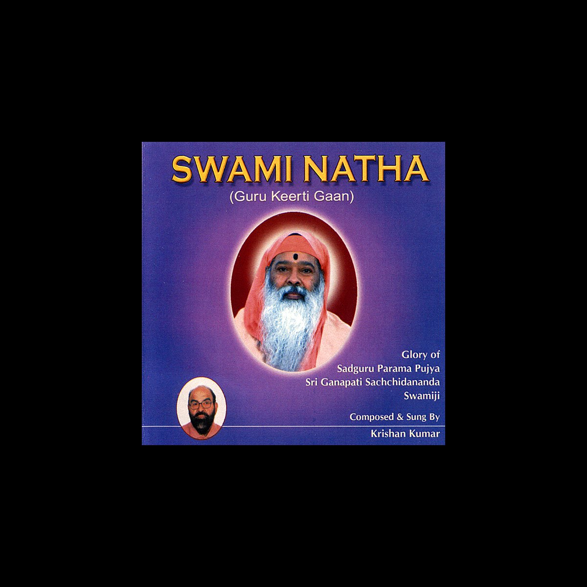 ‎Swami Natha (Guru Keerti Gaan) – Album av Krishan Kumar, K.V. Bala ...
