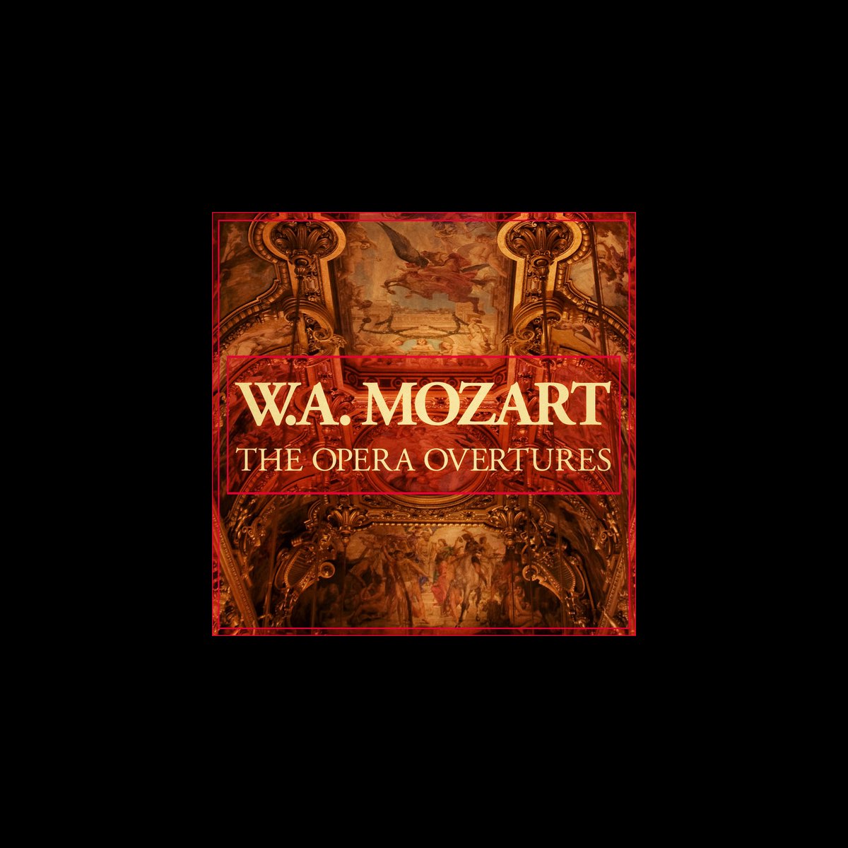 ‎W.A. Mozart: The Opera Overtures - Various Artistsのアルバム - Apple Music