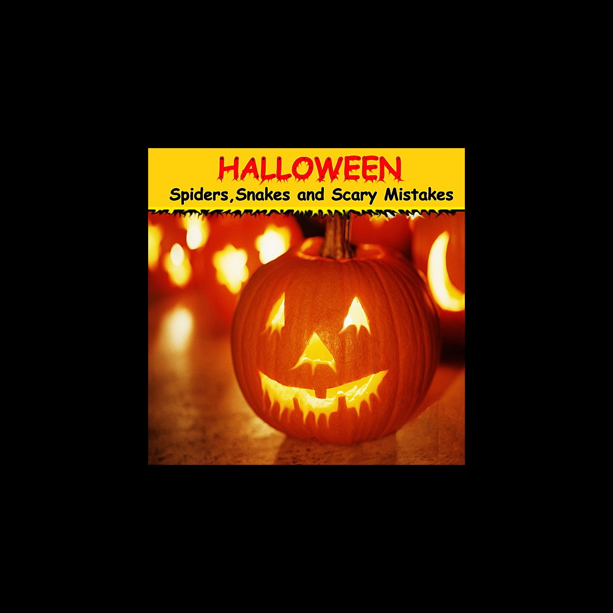 ‎Halloween: Spiders, Snakes and Scary Mistakes - Album by Wildlife ...