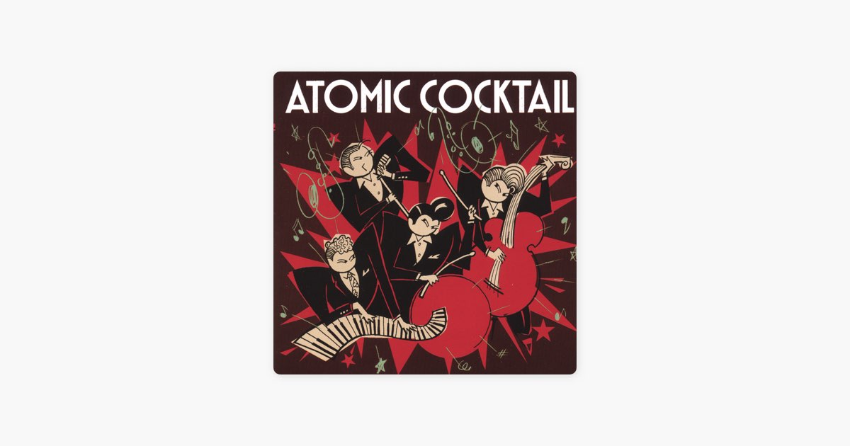 ‎Atomic Cocktail – Album par Atomic Cocktail – Apple Music
