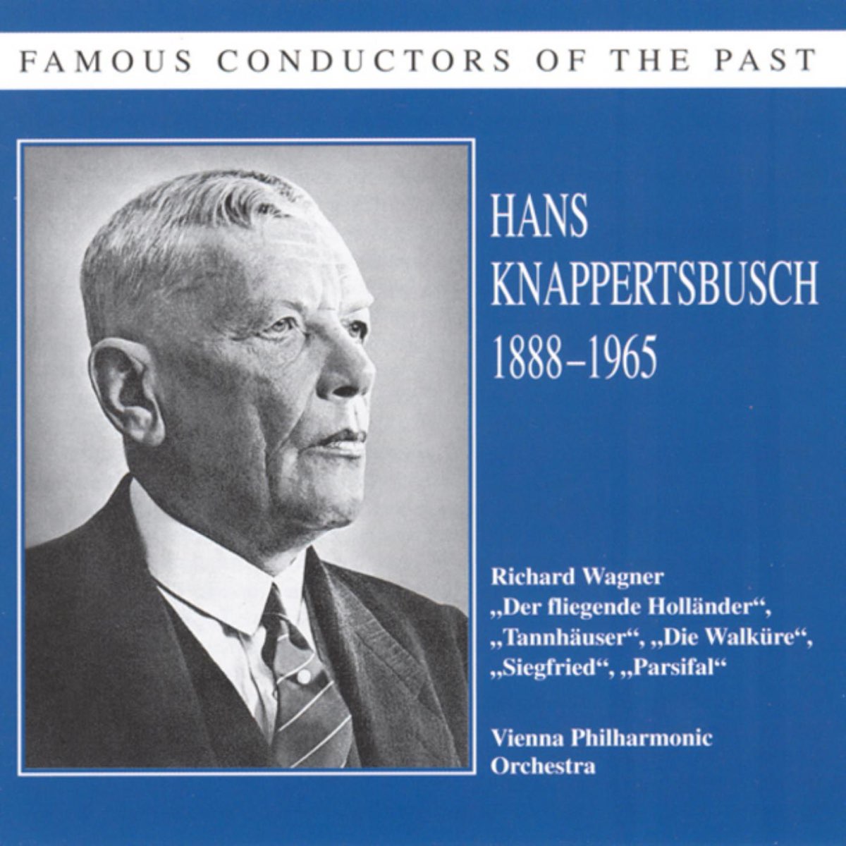 ‎Famous Conductors Of The Past - Hans Knappertsbusch – Album von Hans ...