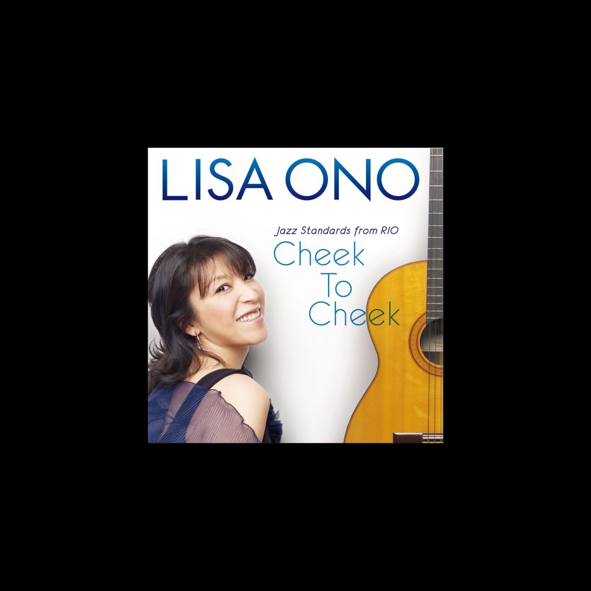 ‎Cheek To Cheek -Jazz Standards from RIO- - Album by Lisa Ono - Apple Music
