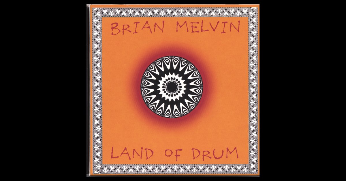 ‎Land of Drum - Brian Melvin의 앨범 - Apple Music