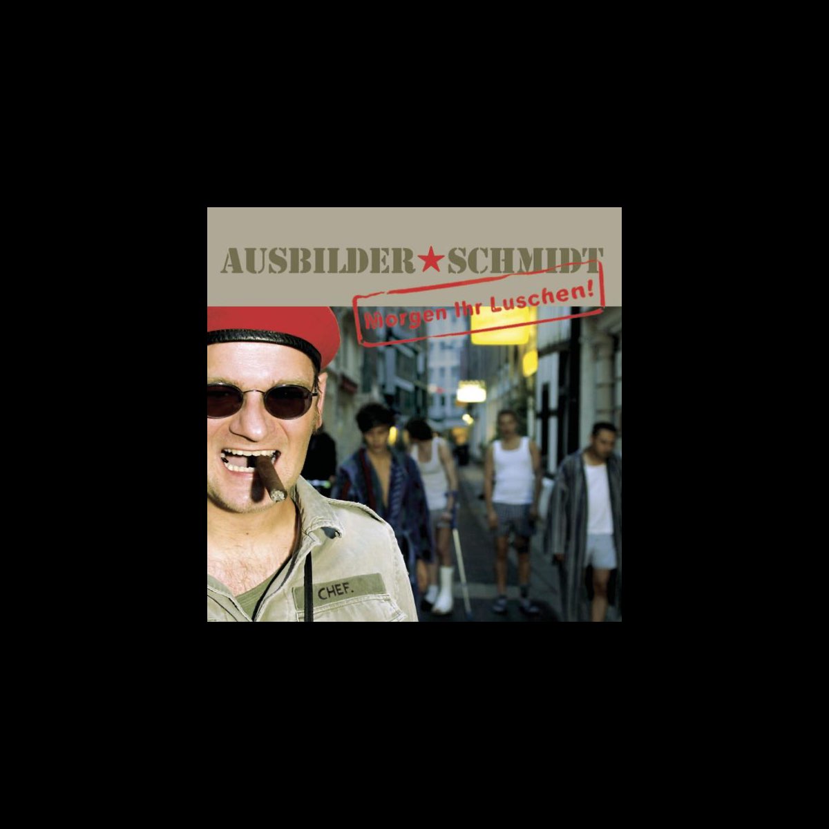 ‎Morgen ihr Luschen - Album by Ausbilder Schmidt - Apple Music