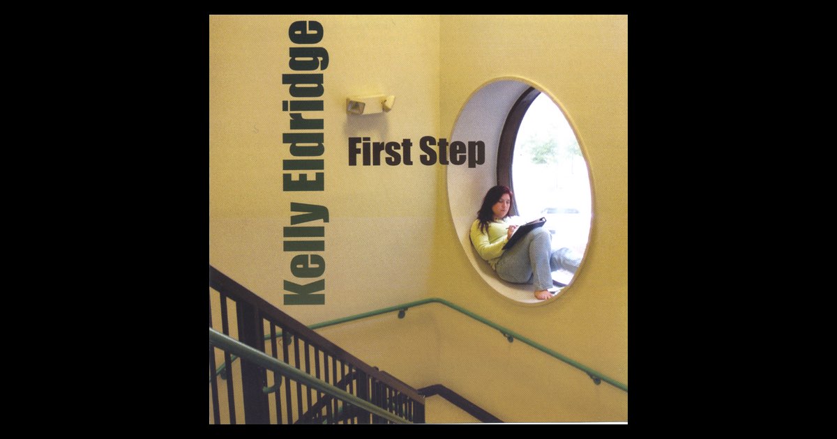 ‎First Step - Album by Kelly Eldridge - Apple Music