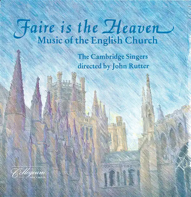 ‎Faire Is the Heaven: Music Of the English Church par John Rutter ...