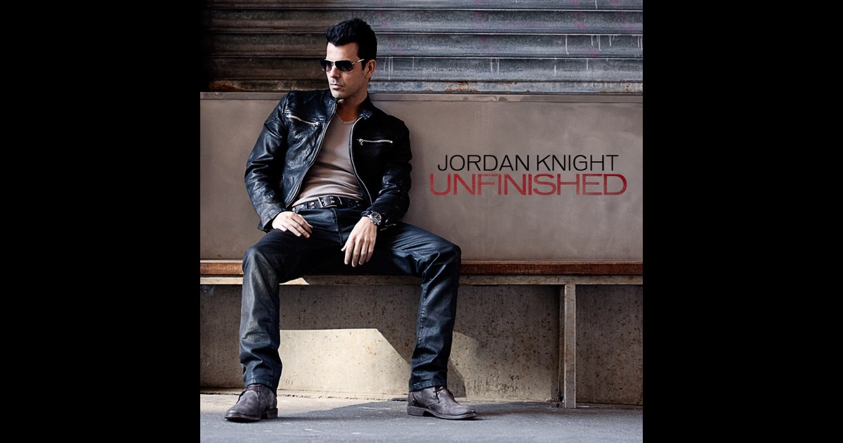 ‎Unfinished (Deluxe Edition) - Album by Jordan Knight - Apple Music