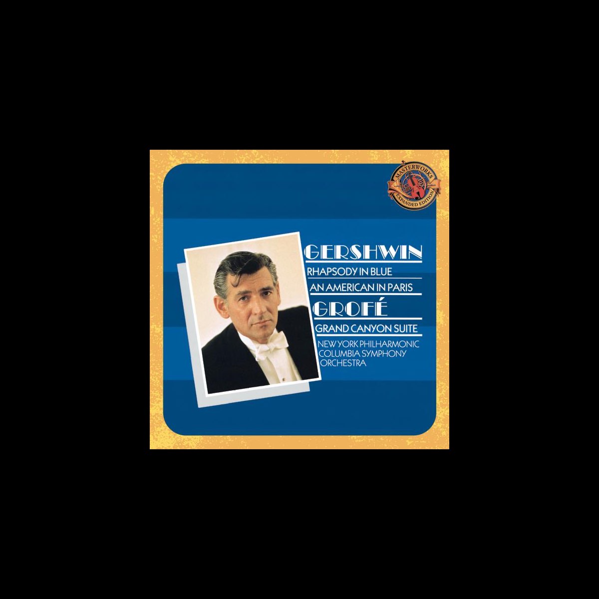 ‎Gershwin: Rhapsody in Blue, An American in Paris - Grofe: Grand Canyon ...