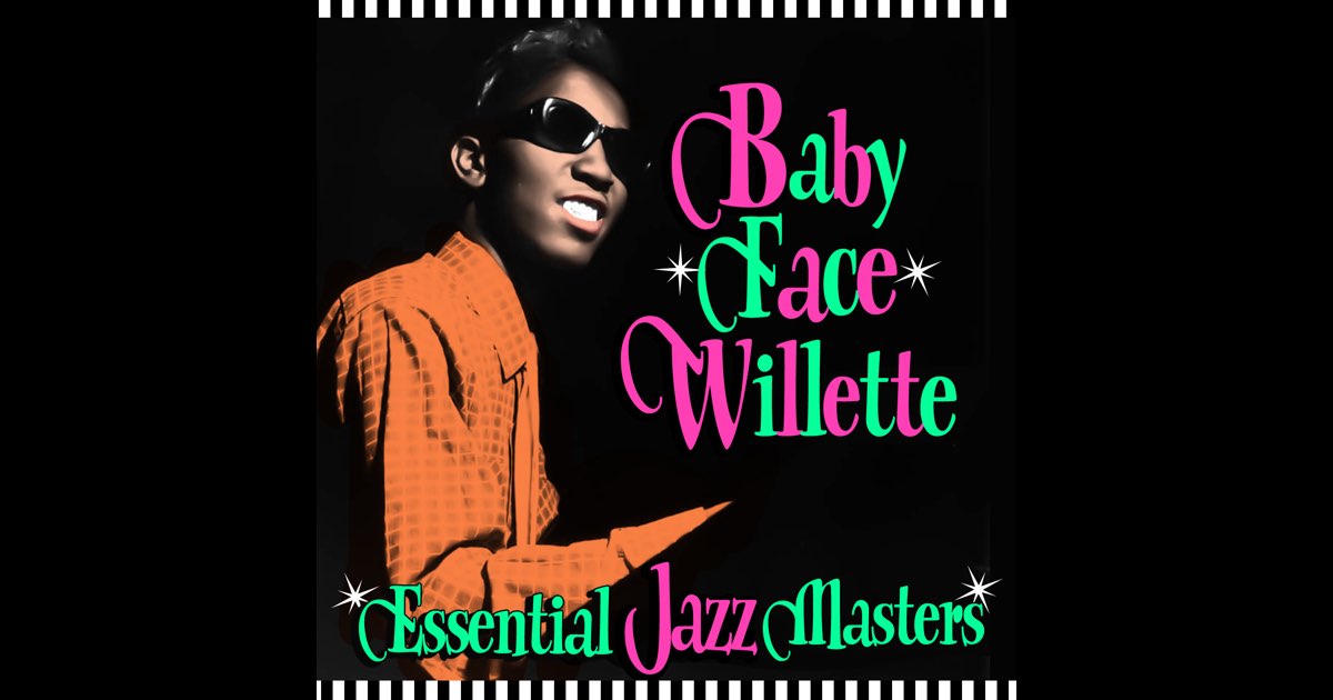 ‎Essential Jazz Masters - ベイビー・フェイス・ウィレットのアルバム - Apple Music