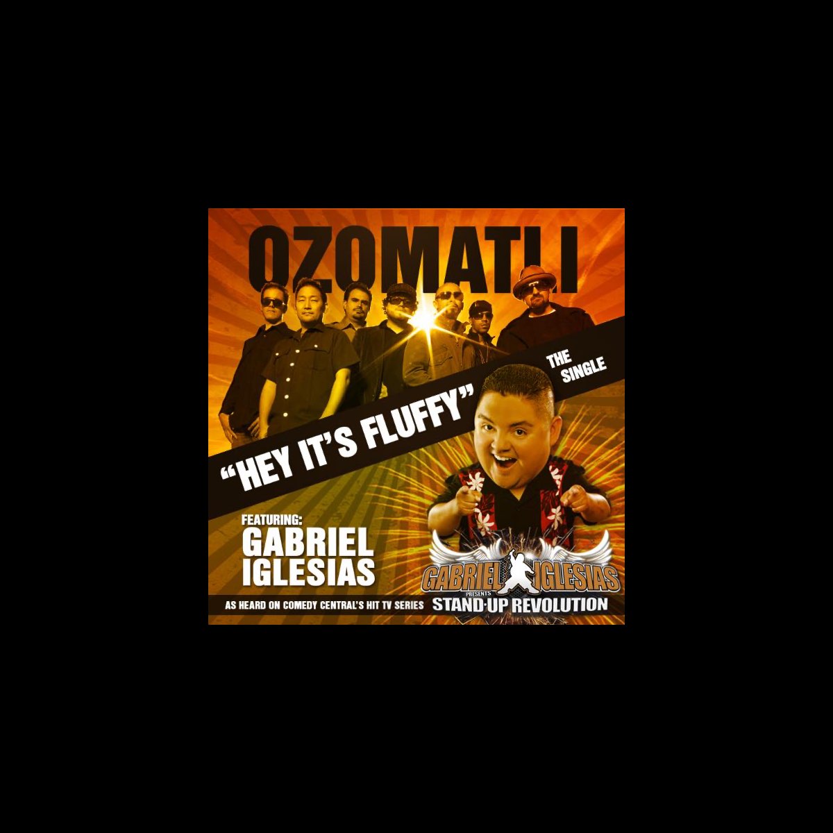 ‎Hey It's Fluffy (feat. Gabriel Iglesias) - Single - Album by Ozomatli - Apple Music