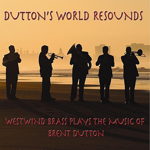 ‎Dutton's World Resounds by Westwind Brass — Apple Music Classical