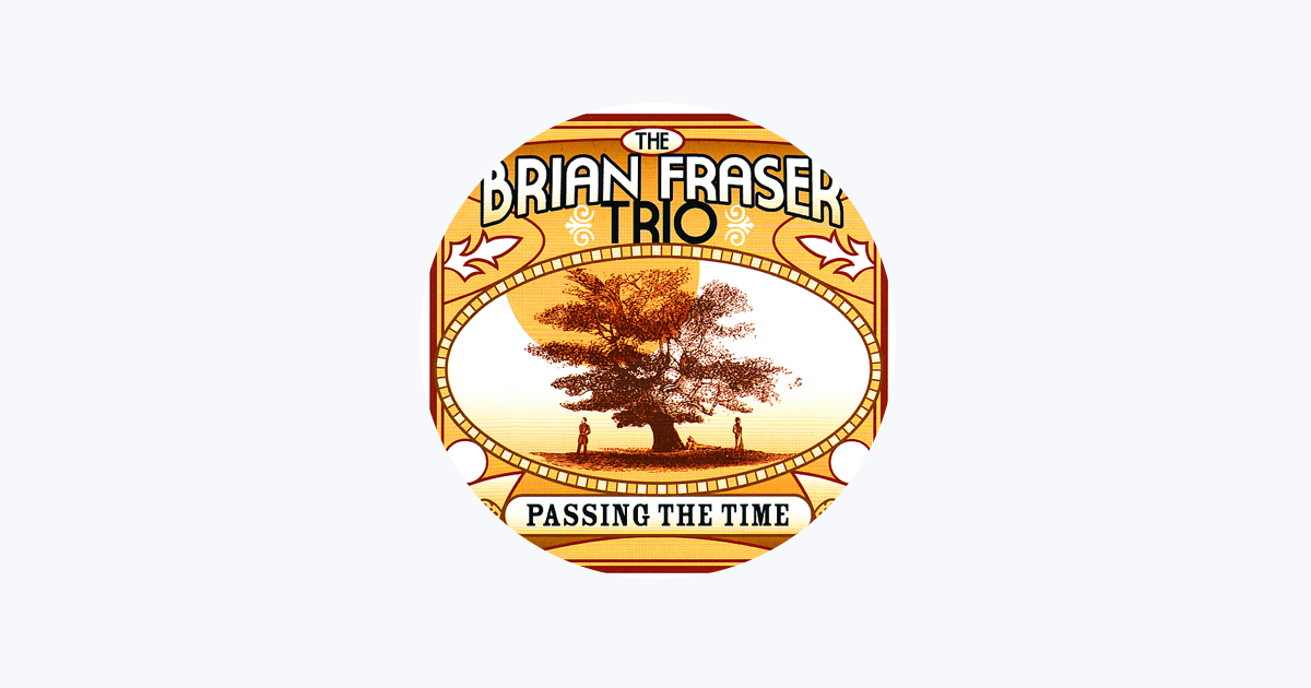 ‎The Brian Fraser Trio - Apple Music