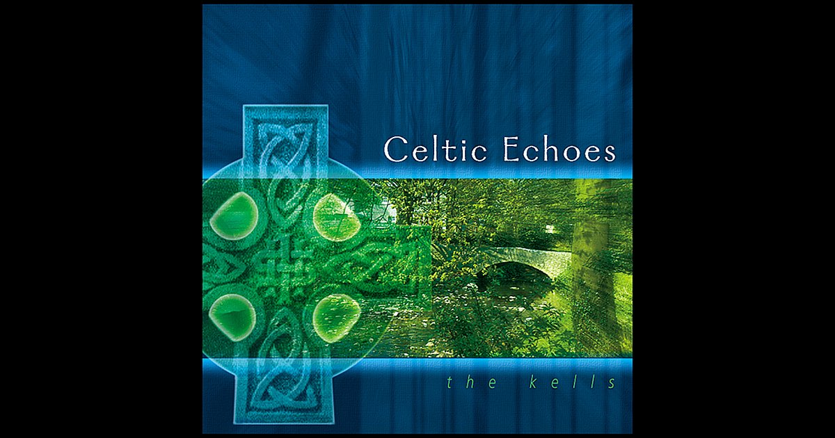 ‎Celtic Echoes - The Kells的專輯 - Apple Music