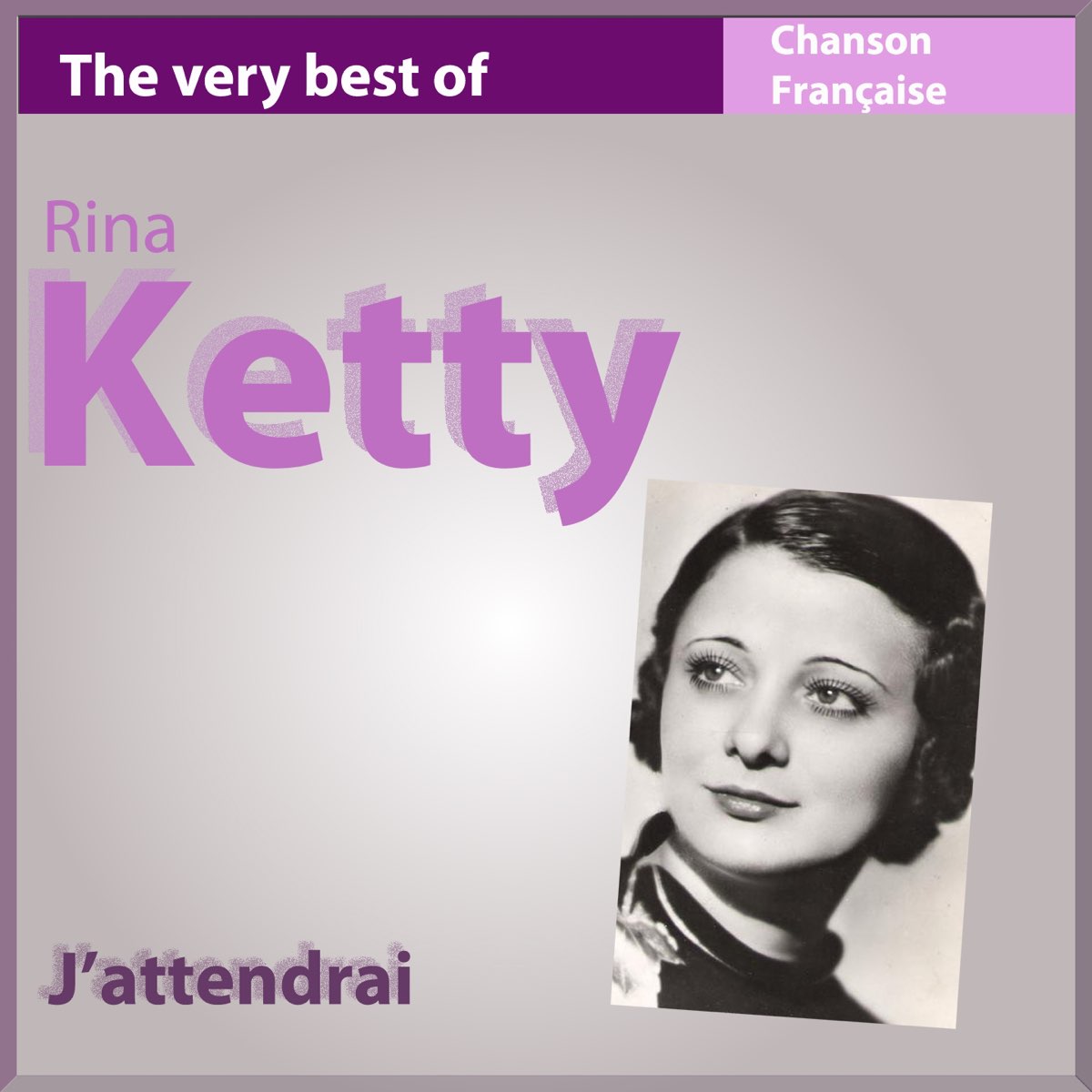 The Very Best of Rina Ketty: J'attendrai (Chanson française)》- Rina ...