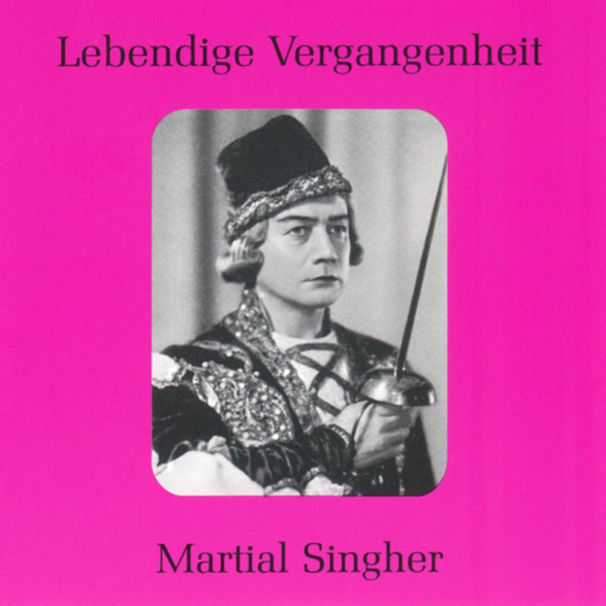 ‎Lebendige Vergangenheit - Martial Singher - Martial Singher的專輯 - Apple ...
