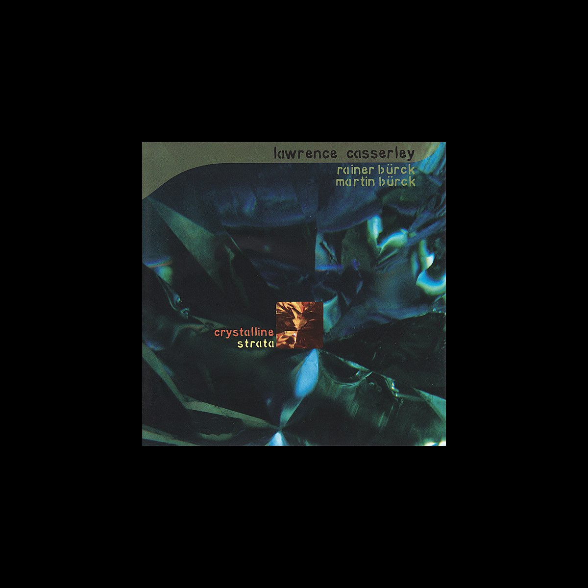 ‎Crystalline Strata - Album by Lawrence Casserley, Rainer Bürck ...