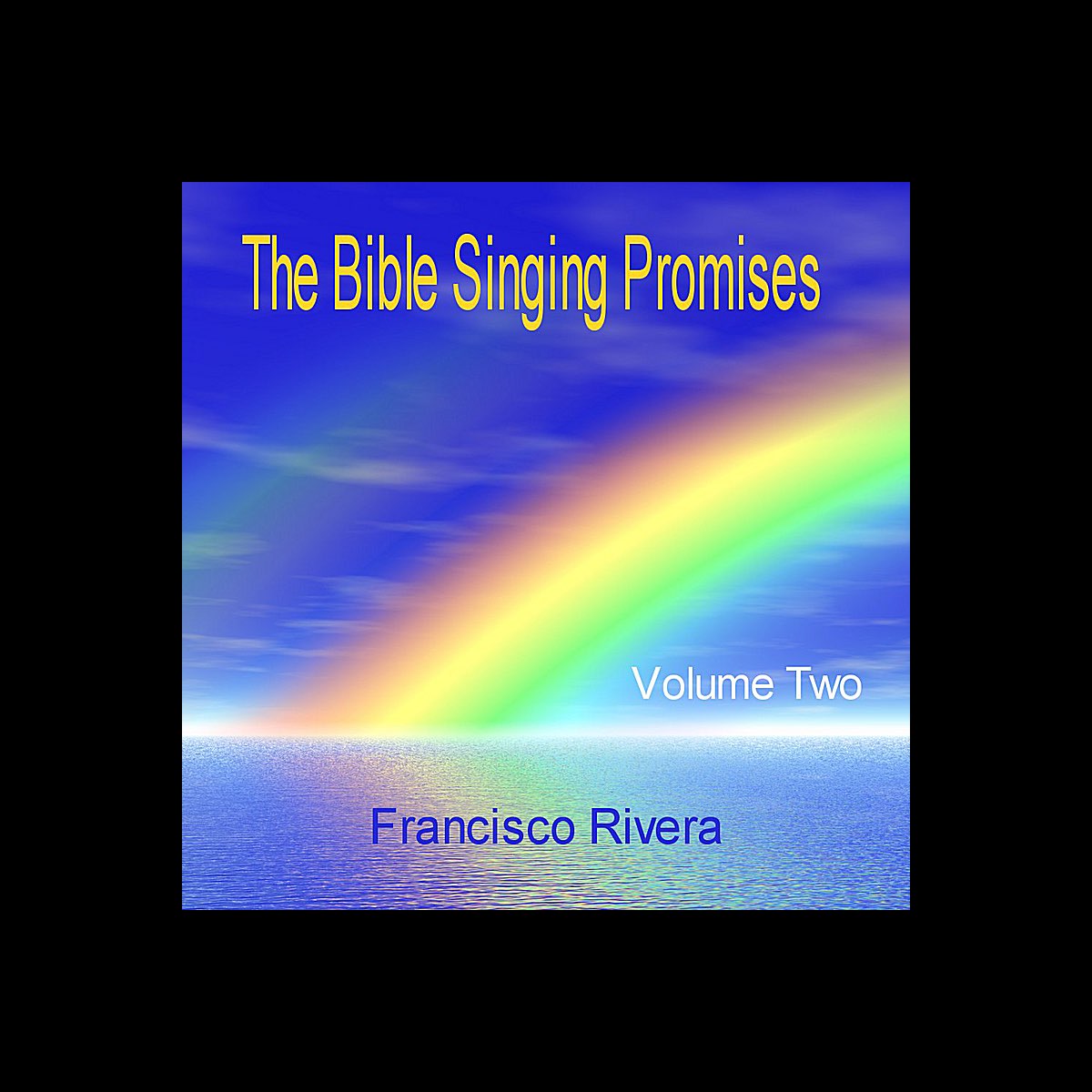 ‎The Bible Singing Promises, Vol. 2 - Album by Francisco Bawdon Rivera ...