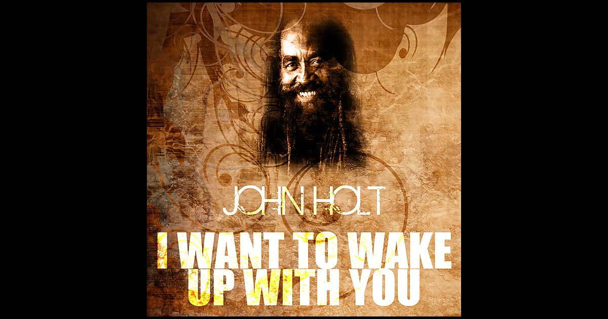 ‎I Want To Wake Up With You - Single – Album von John Holt – Apple Music