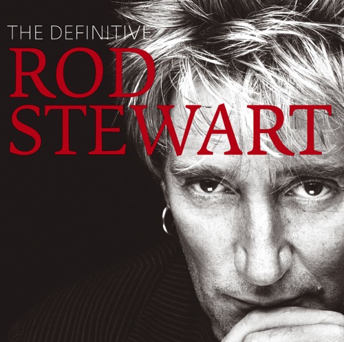 Rod Stewart - The Definitive Rod Stewart (Deluxe Version) (2008 ...