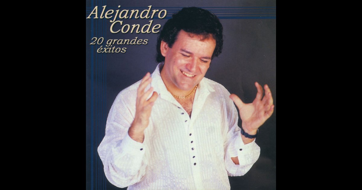 ‎Alejandro Conde - 20 Grandes Éxitos - Album by Alejandro Conde - Apple Music