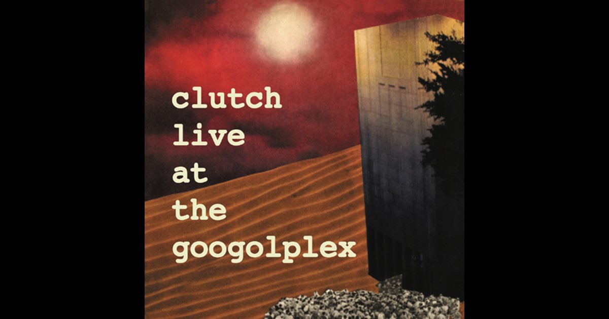 ‎Live At the Googolplex - Album di Clutch - Apple Music