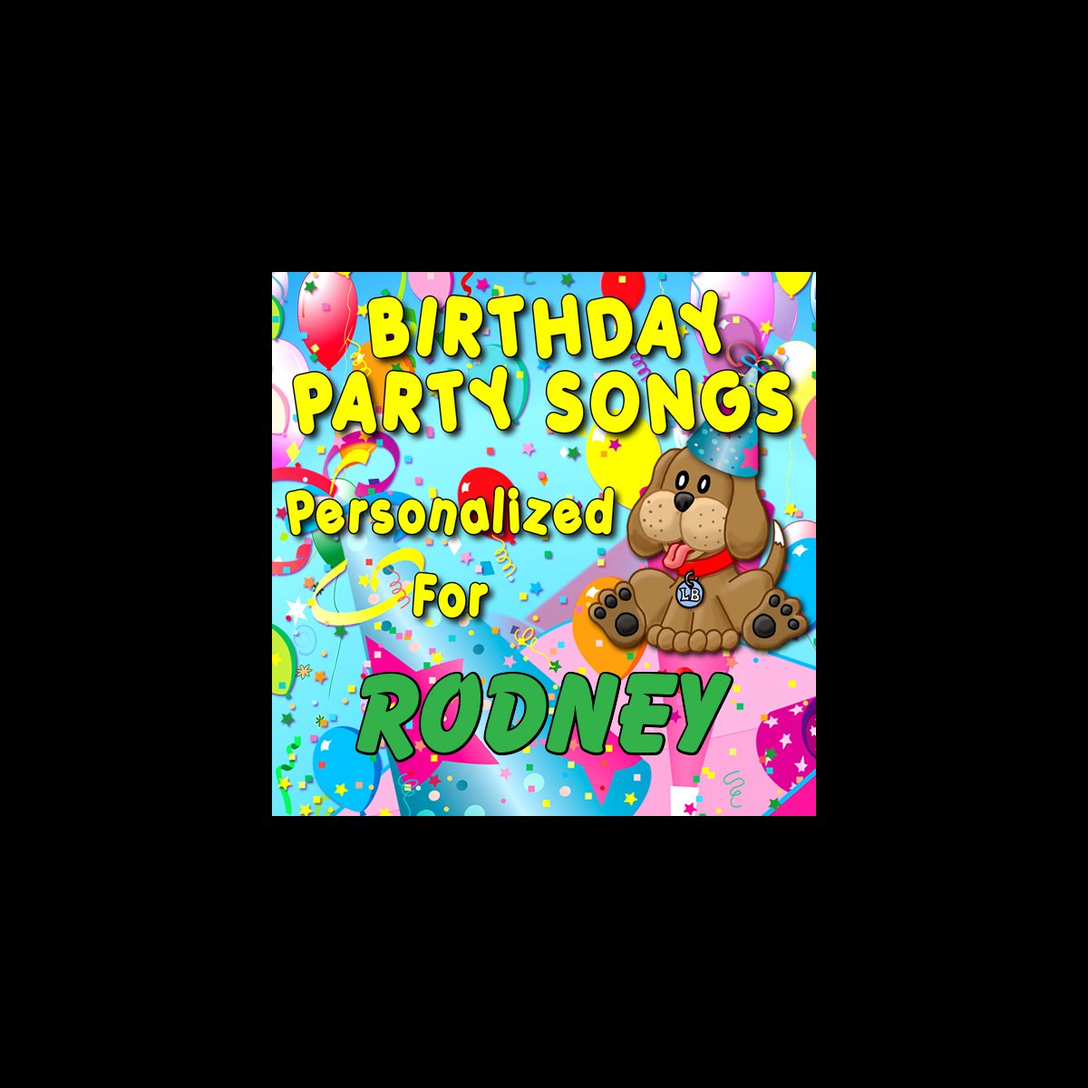 ‎Birthday Party Songs - Personalized For Rodney by Personalized Kid ...