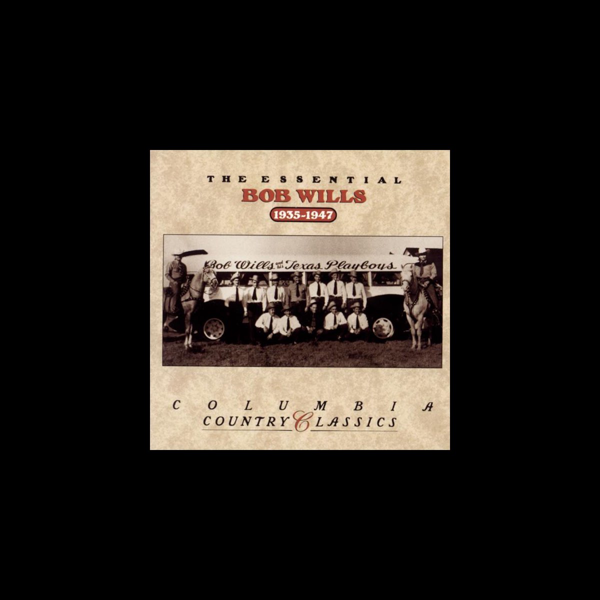 ‎The Essential Bob Wills 1935-1947 - Album by Bob Wills and his Texas ...