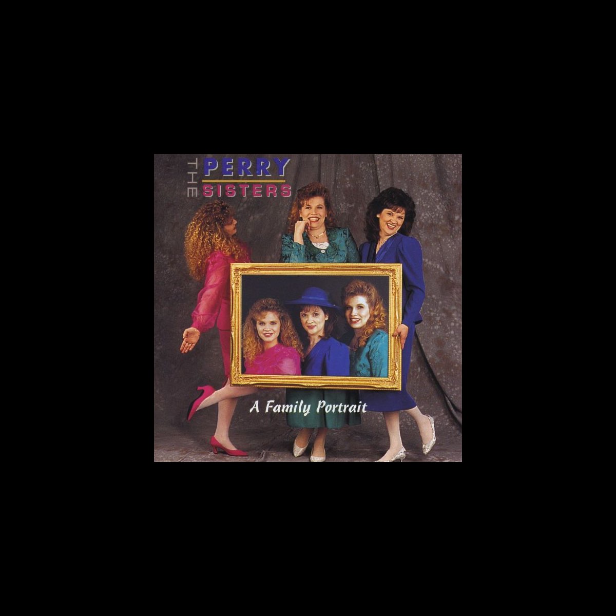 ‎A Family Portrait - Album by Perry Sisters - Apple Music