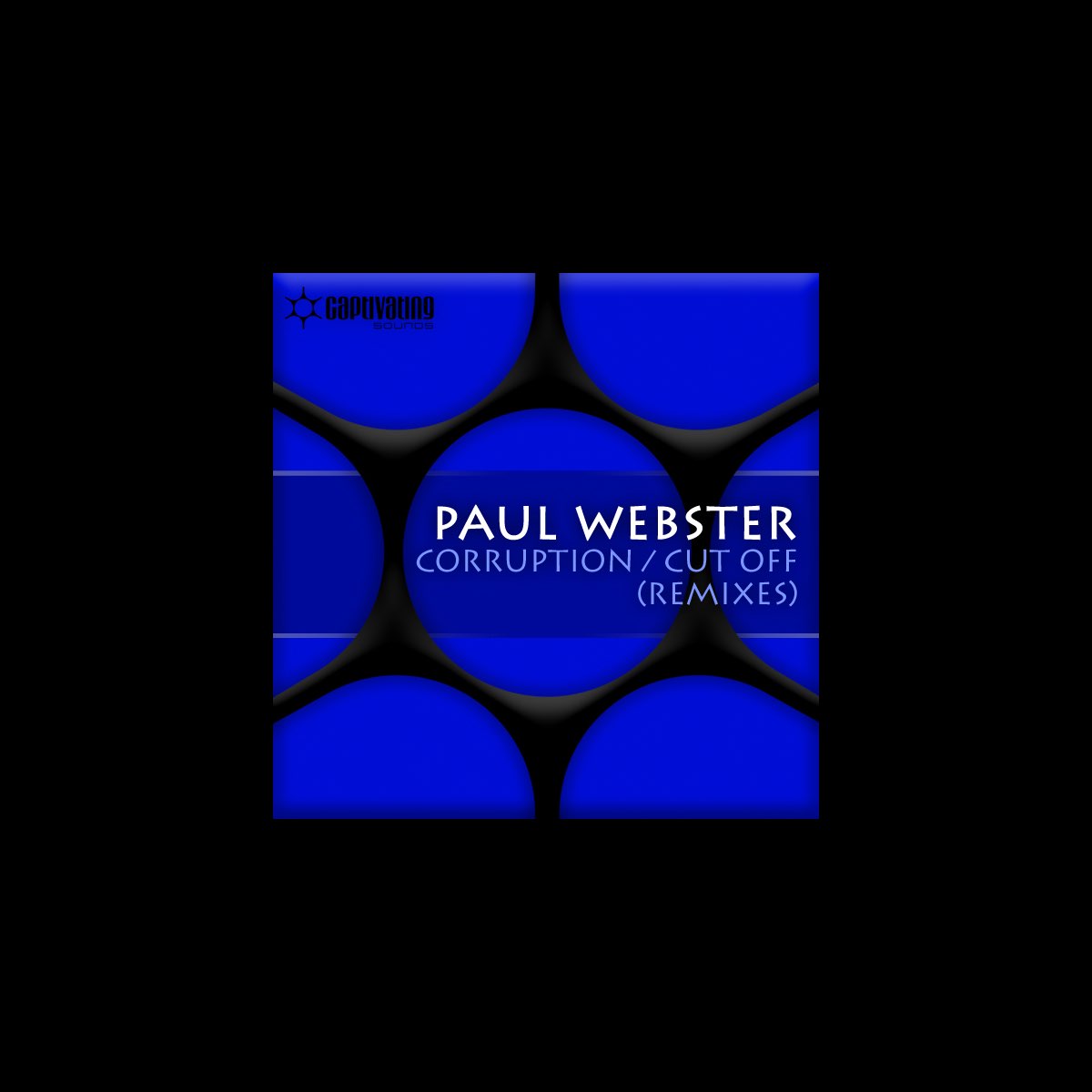 ‎Corruption / Cut Off (Remixes) - EP - Album by Paul Webster - Apple Music