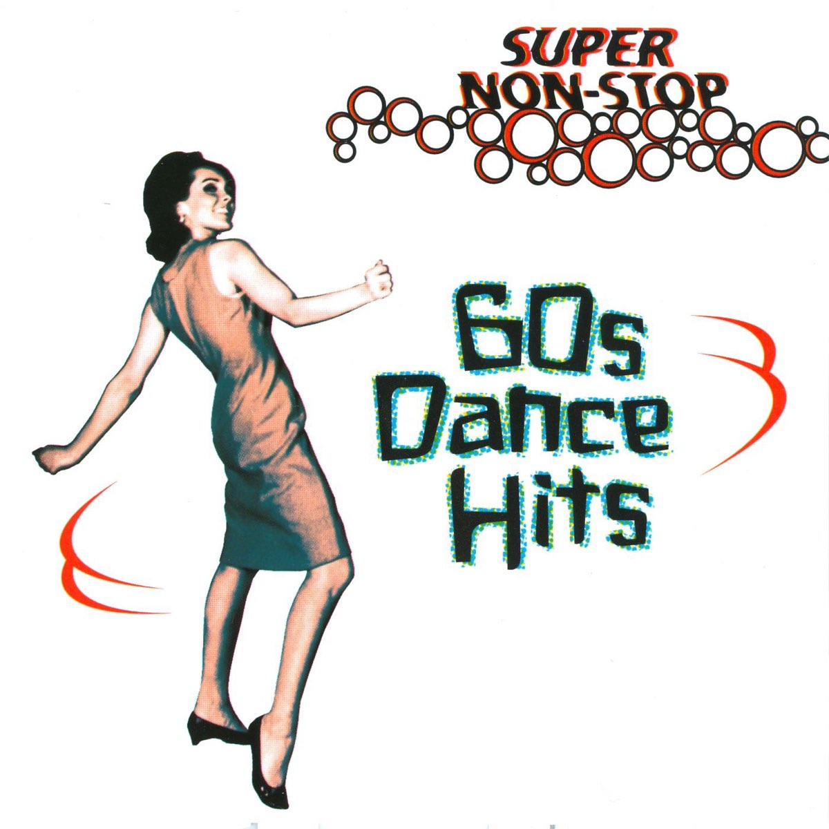 ‎Super Non-Stop 60's Dance Hits (Rerecorded Version) - Album by Various ...