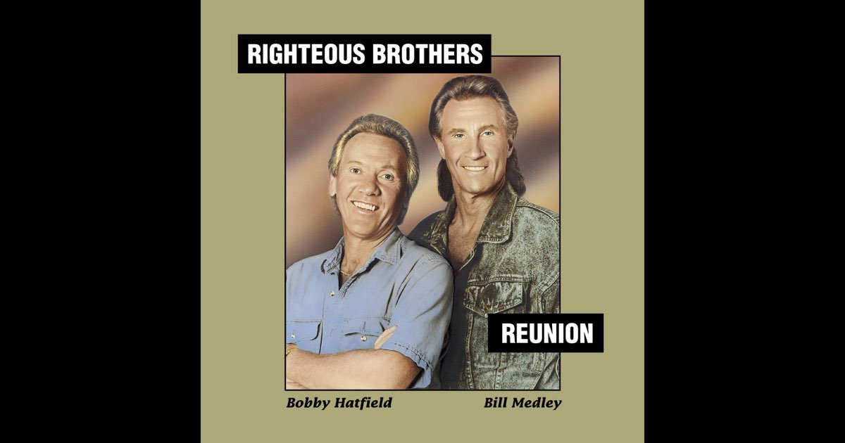 Reunion》- The Righteous Brothers的专辑 - Apple Music