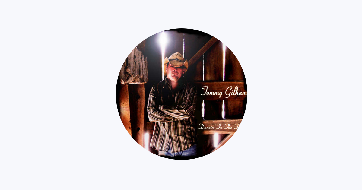 ‎Tommy Gilham - Apple Music