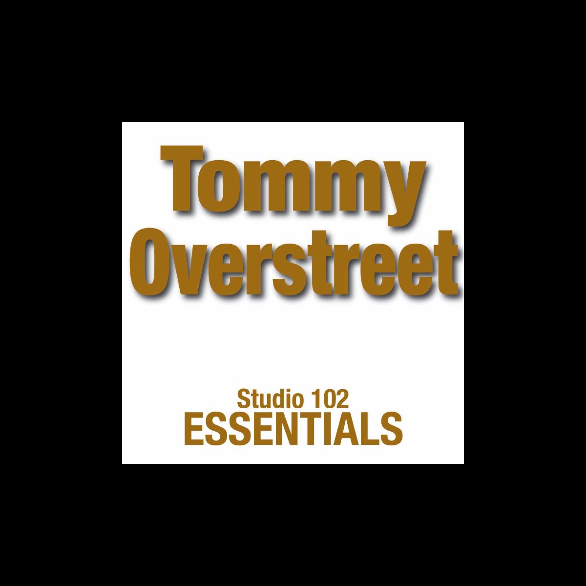 ‎Studio 102 Essentials: Tommy Overstreet by Tommy Overstreet on Apple Music