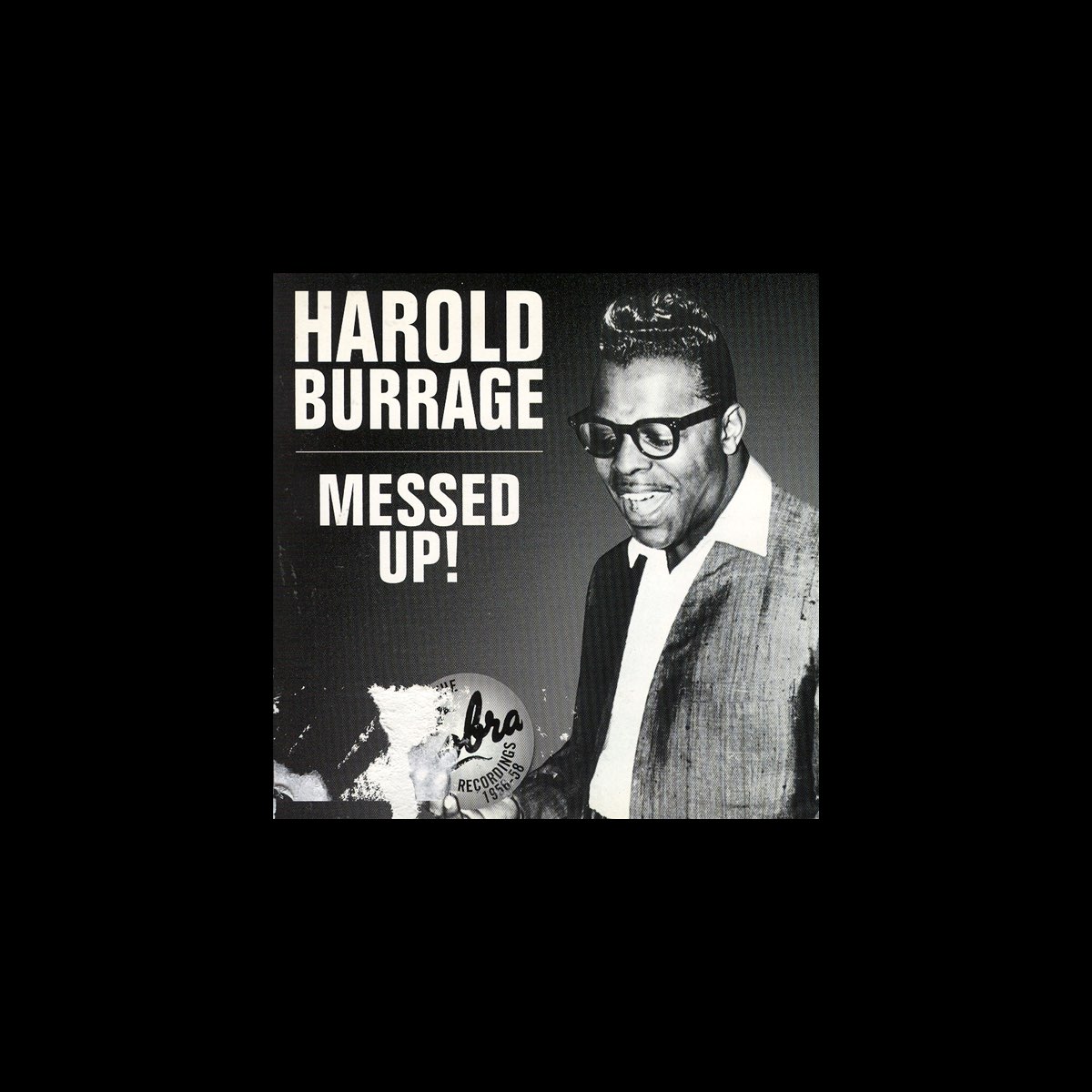 ‎Messed Up! - The Cobra Recordings 1956-1958 - Album by Harold Burrage ...