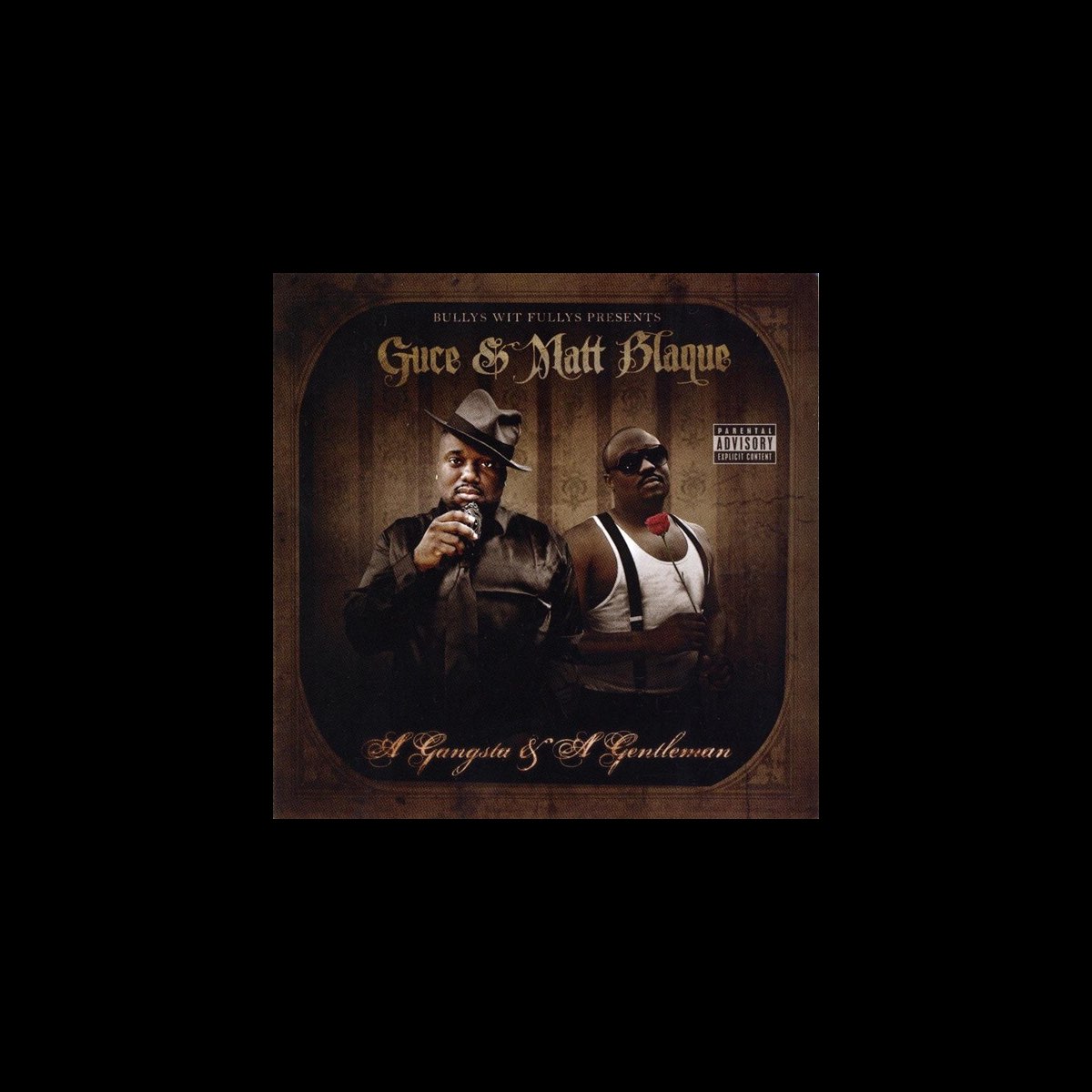 ‎A Gangsta & a Gentleman - Album by Guce & Matt Blaque - Apple Music