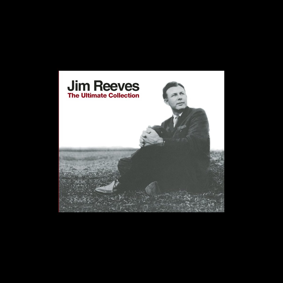 ‎The Ultimate Collection - Album by Jim Reeves - Apple Music
