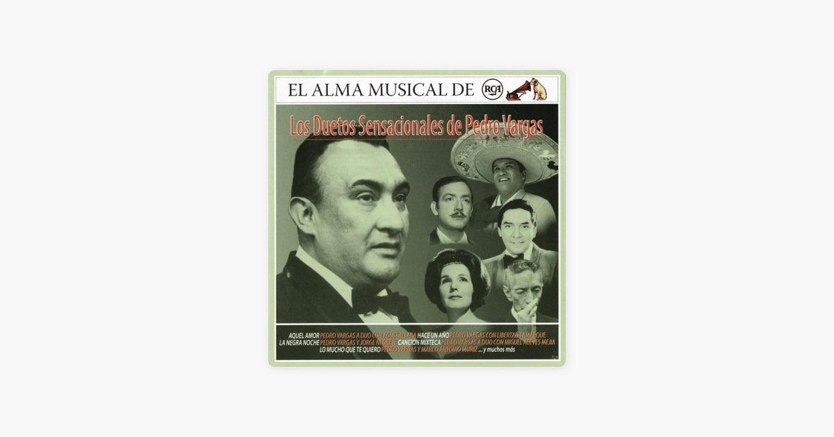 ‎El Alma Musical de RCA: Los Duetos Sensacionales de Pedro Vargas ...