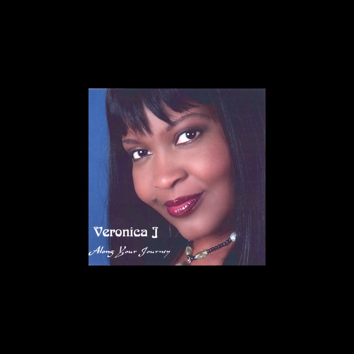 ‎Along Your Journey - Album by Veronica J - Apple Music