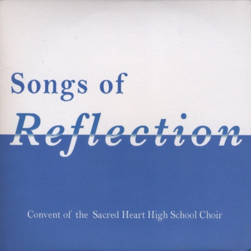 Irish Prayer - Convent of the Sacred Heart High School Choir: Song ...