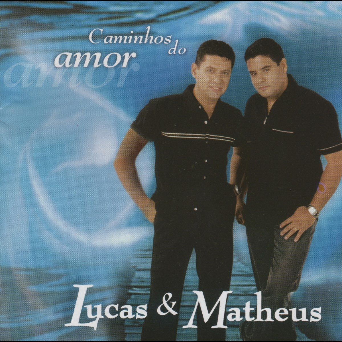 ‎Caminhos do Amor by Lucas & Matheus on Apple Music