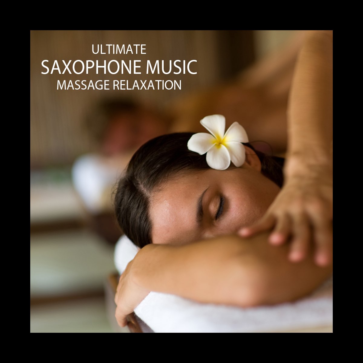 ‎Massage - Ultimate Saxophone Music Massage Relaxation, Relaxing Sax ...