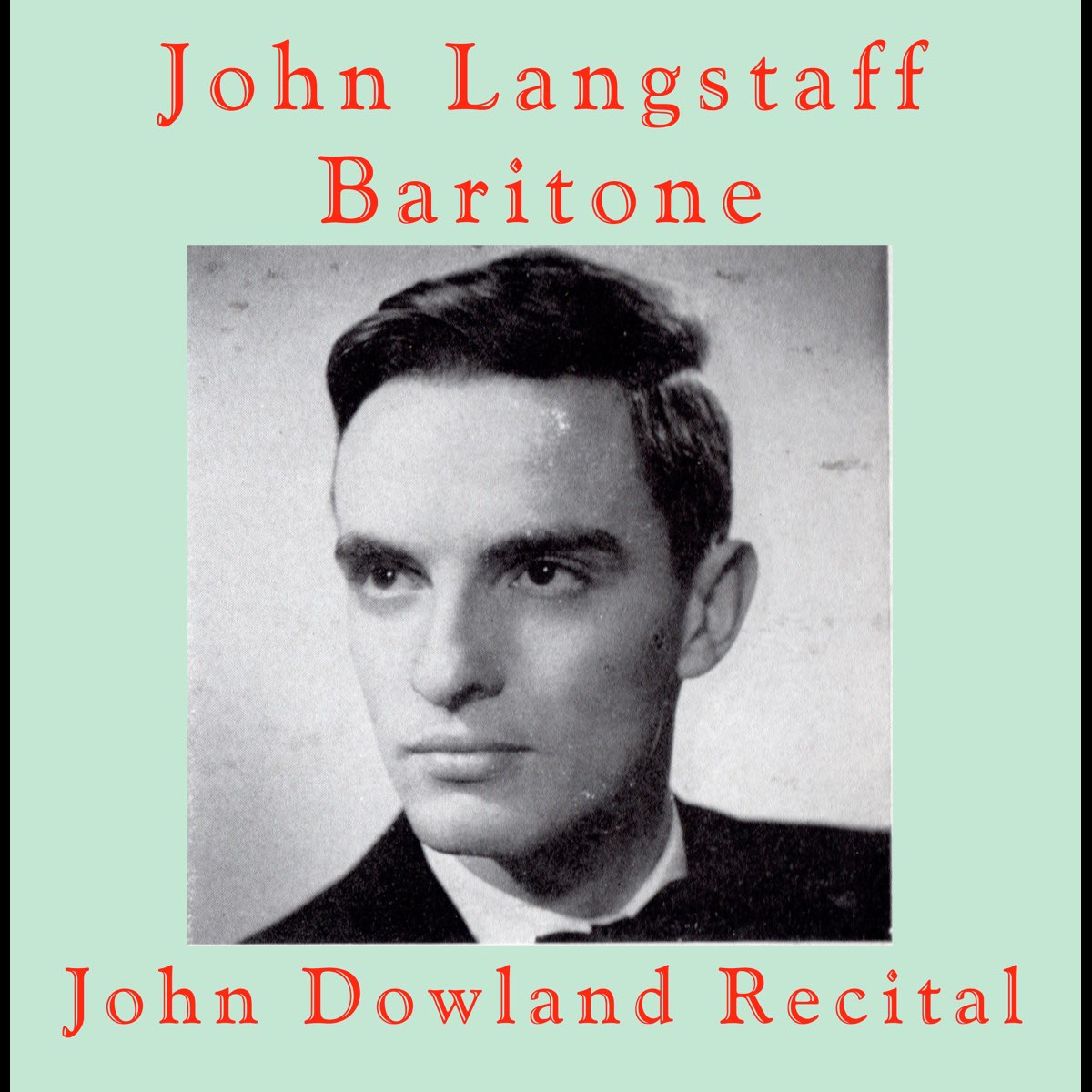 ‎John Dowland Recital - Album by John Langstaff - Apple Music