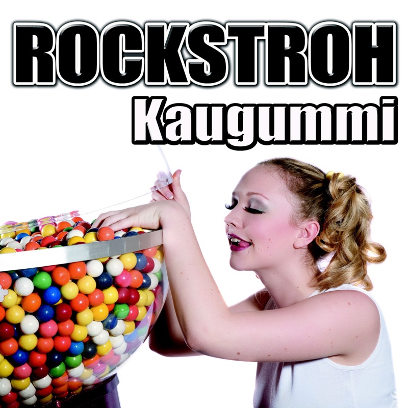 Kaugummi (Jaques Raupe Remix) - Rockstroh: Song Lyrics, Music Videos & Concerts