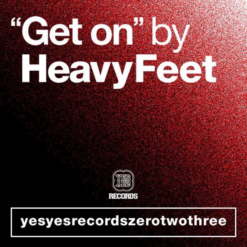 Get On (Motez Remix) - Heavyfeet: Song Lyrics, Music Videos & Concerts