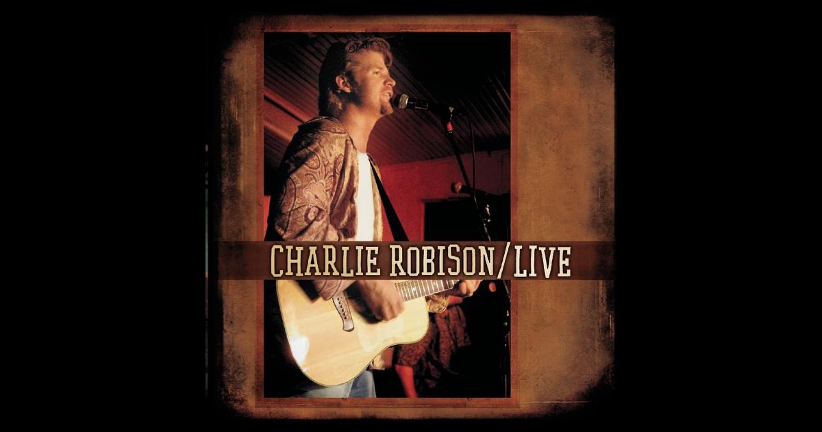 ‎Live - Album by Charlie Robison - Apple Music