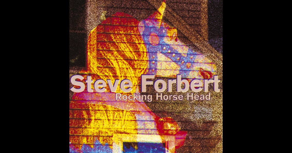 ‎Rocking Horse Head – Album von Steve Forbert – Apple Music