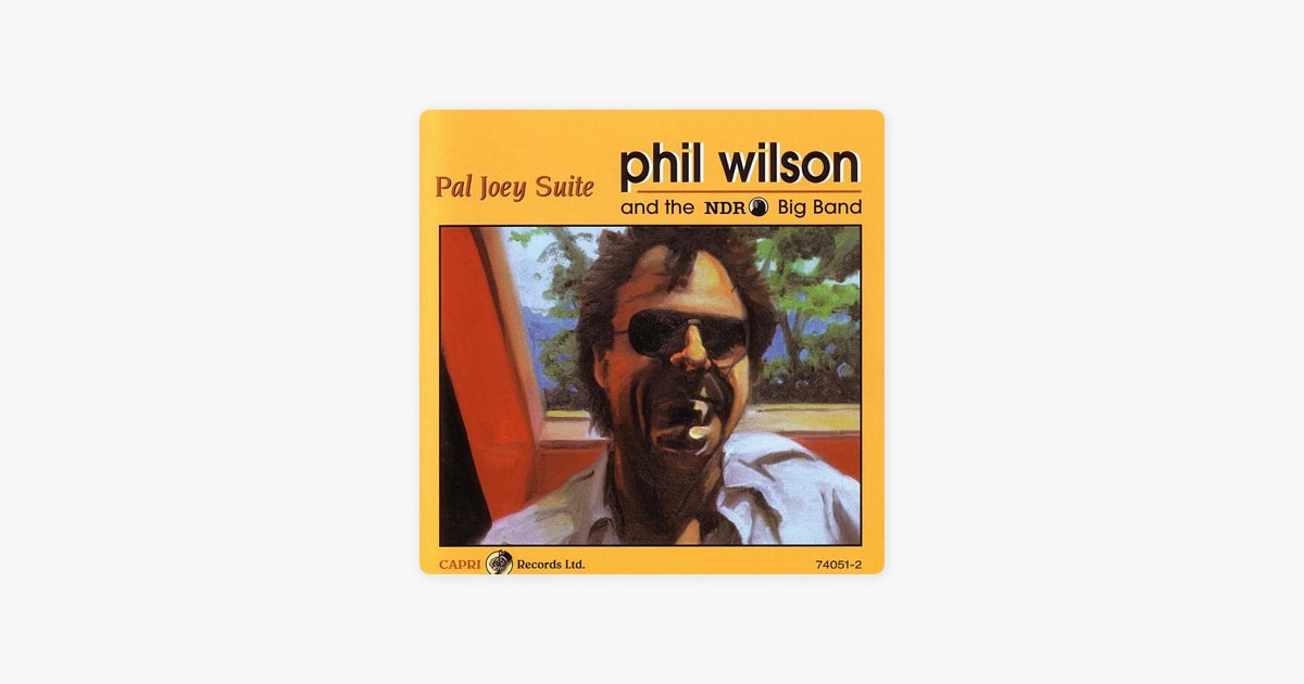 ‎Pal Joey Suite – Album von Phil Wilson & the NDR Big Band – Apple Music