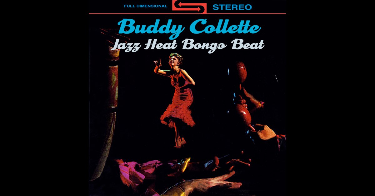 ‎Jazz Heat Bongo Beat - Album by Buddy Collette - Apple Music