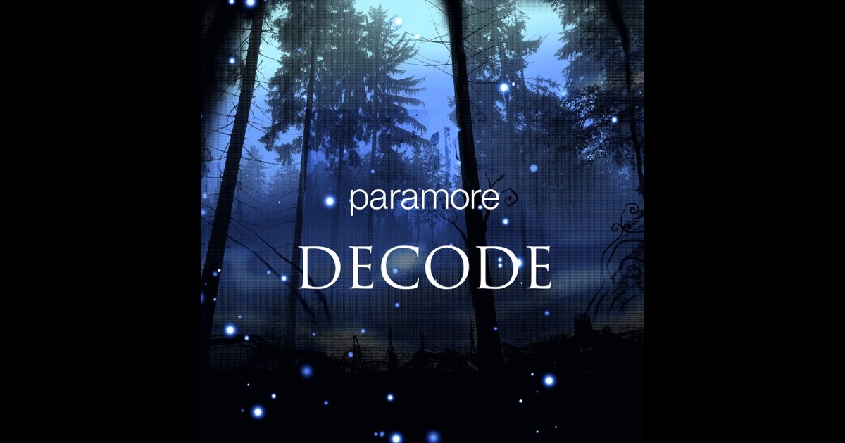 ‎Decode - Single - Album by Paramore - Apple Music